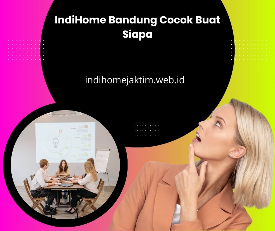 IndiHome Bandung Solusi Internet Cepat dan Andal di Bandung